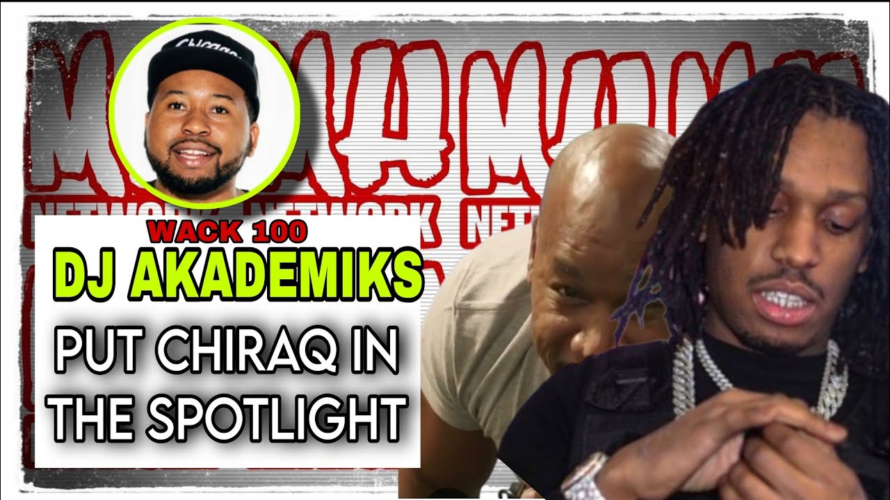 MHNETWORK: Wack 100 Dj Akademiks Put Chicago ON THE MAP! - YouTube