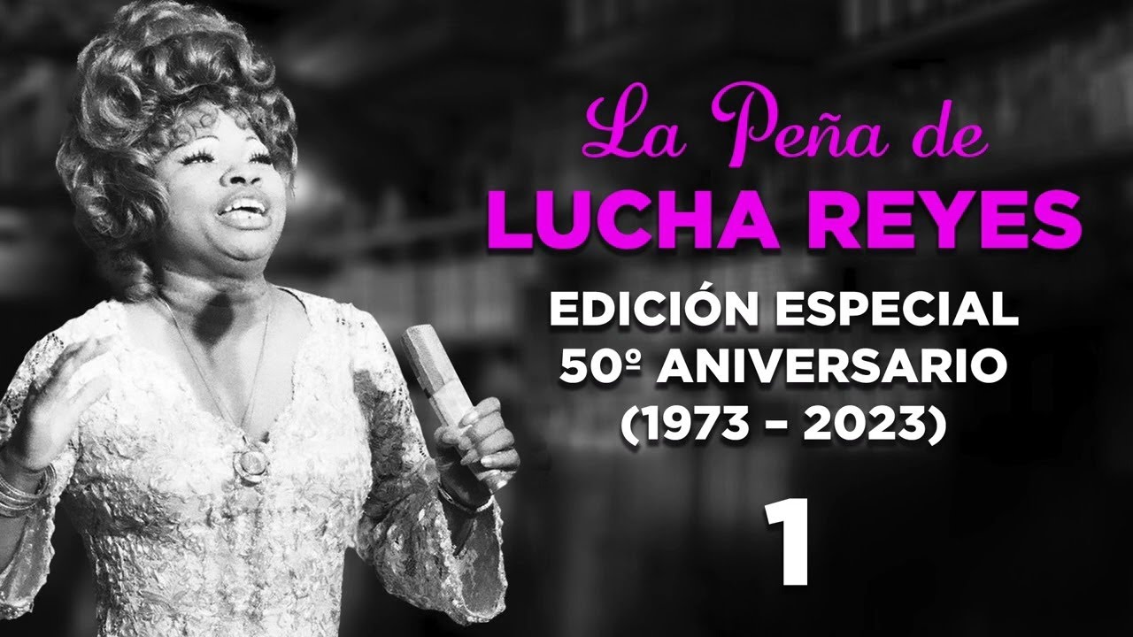 Lucha Reyes: La Peña de Lucha Reyes En Vivo, Vol. 1 | Edición 50º ...