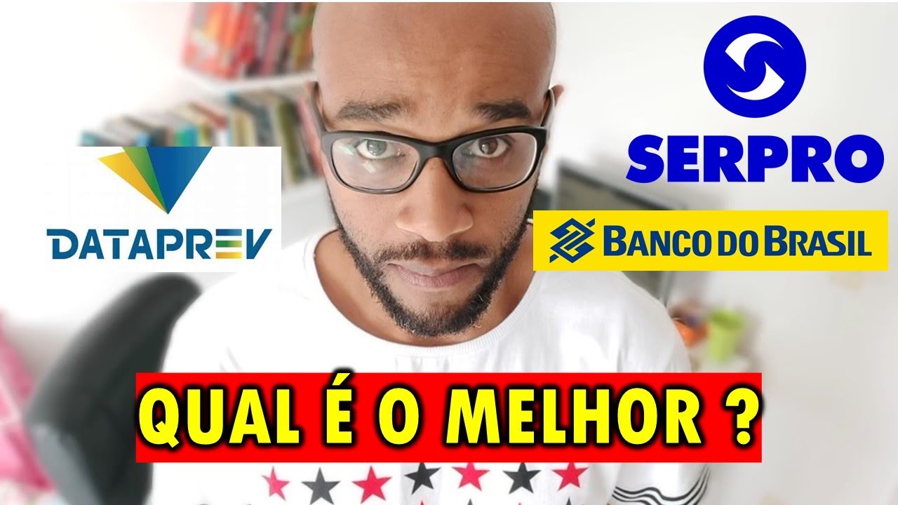 Qual é o melhor : Banco do Brasil , SERPRO ou DATAPREV ? - YouTube