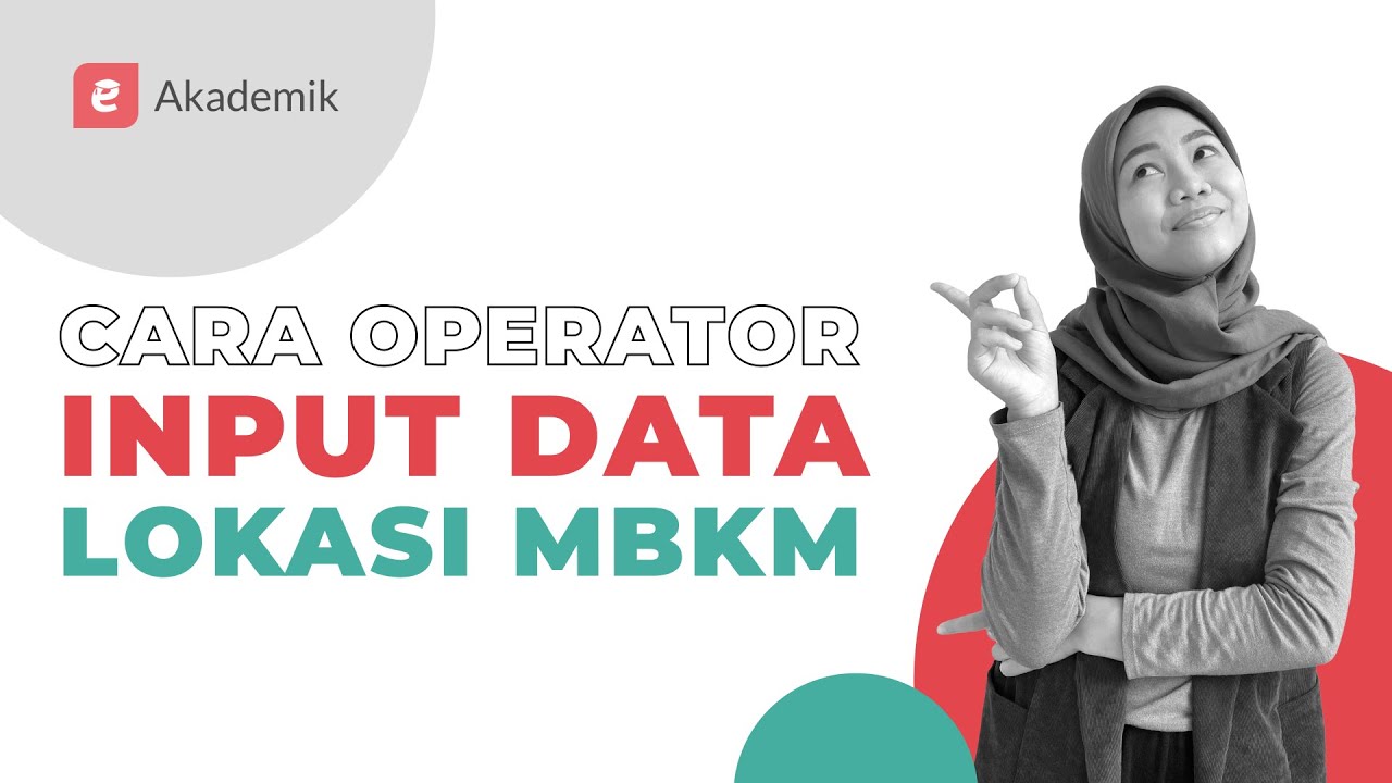 Tutorial Cara Operator Input Lokasi MBKM - YouTube