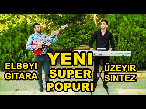 yeni klip super popuri Elbəyi gitara / Üzeyir sintez / toyda (reqis) oynamalı yeni popuri gitarada