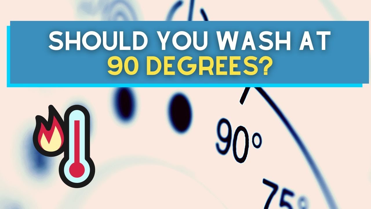 Washing At 90 Degrees Celsius – Is It A Good Idea? - YouTube