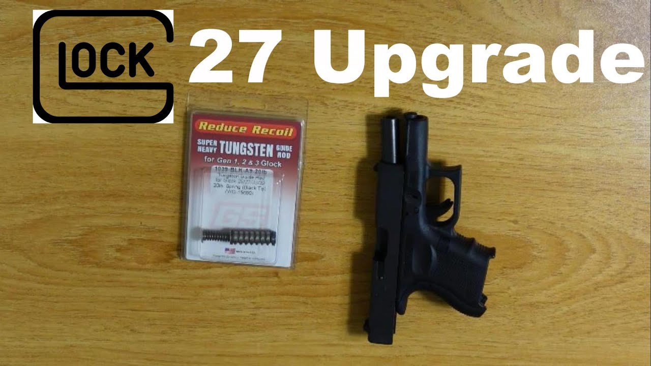 Glock 27 Heavy Tungsten Guide Rod Upgrade do it reduce Recoil ? - YouTube