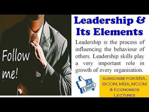 Leadership Elements | Leadership | leadership power | Importance of leadership | BCOM | MBA ...