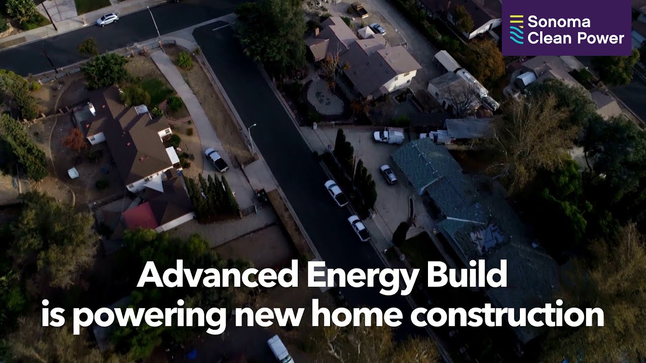 Introducing Advanced Energy Build from Sonoma Clean Power - YouTube