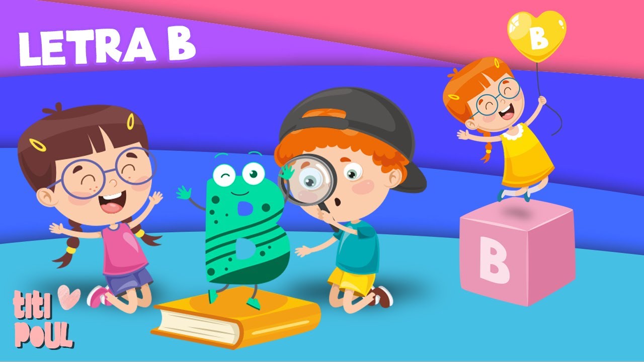 Aprenda a Letra B | Vídeo para Crianças | Educação Infantil - YouTube