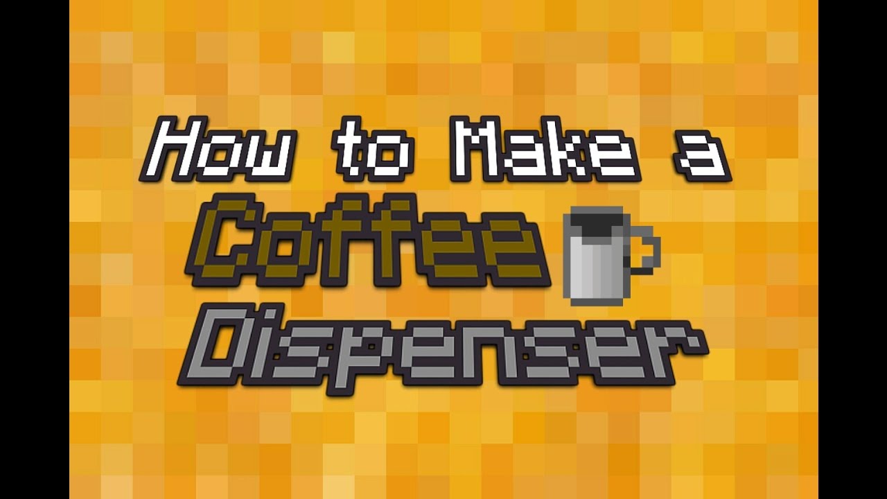 How To Make A Coffee Dispenser - Minecraft - YouTube