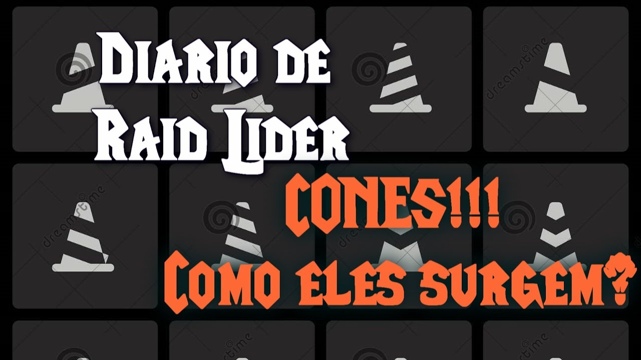 [Vlog] Diário de RAID Líder #1 CONES!!! Como eles surgem? - YouTube
