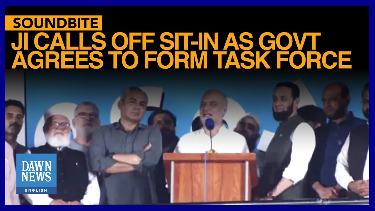 JI Calls Off Sit-In As Govt Agrees To Form Task Force | Dawn News ...