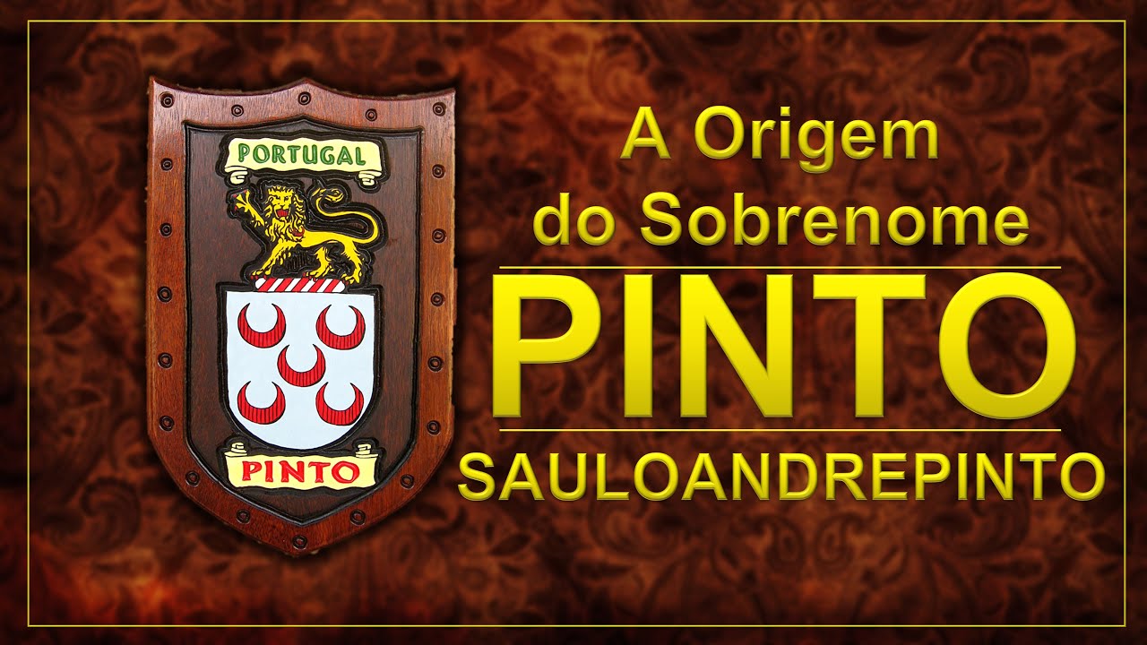 Origem do Sobrenome Pinto | sauloandrepinto - YouTube