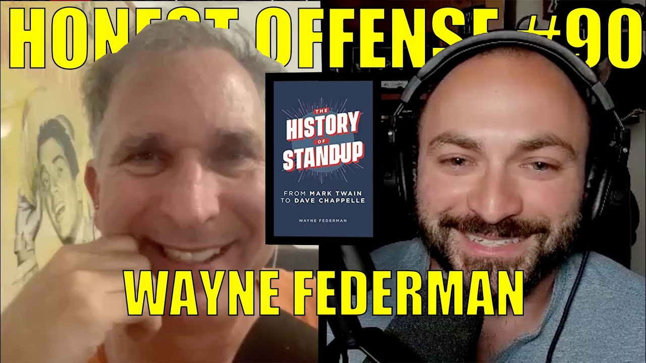 The History of Standup Comedy with Wayne Federman — Honest Offense 90 ...