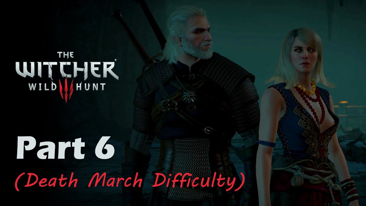 The Witcher 3 Walkthrough (Part 6) | No Commentary | Death March ...