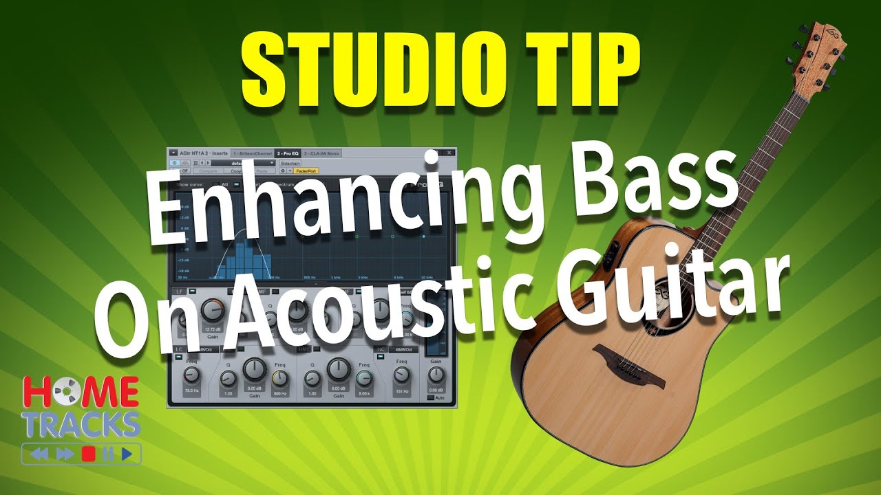 Mixing Tutorial Enhancing Bass On Acoustic Guitar - YouTube