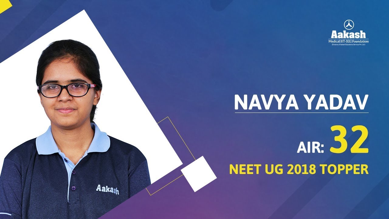 NEET 2018 Topper: Navya Yadav - AIR 32 | Aakash Institute - YouTube