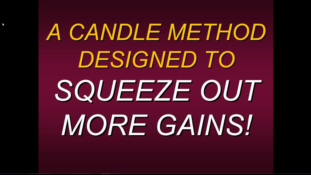 A Candle Method Designed To Squeeze Out More Gains - YouTube