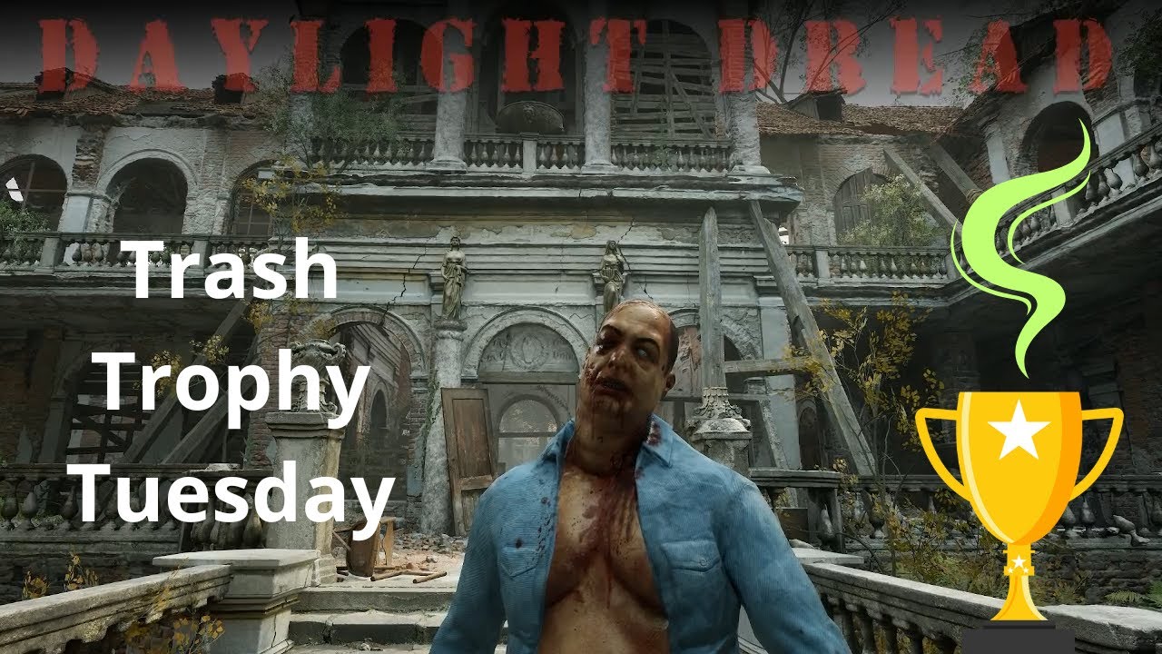 Trash Trophy Tuesday Daylight Dread - YouTube