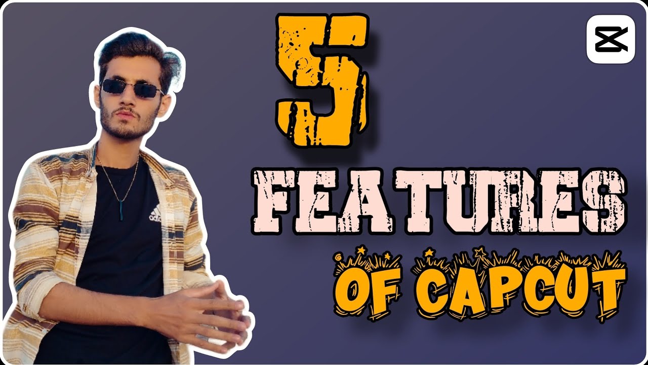 5 Features of Capcut | Features of Capcut for Professional editing ...