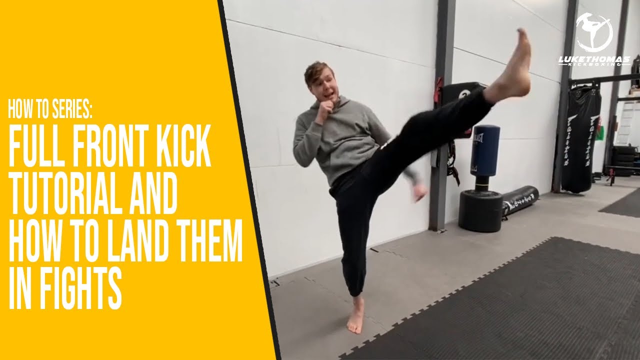 Full Front Kick Tutorial and How To Land It - YouTube