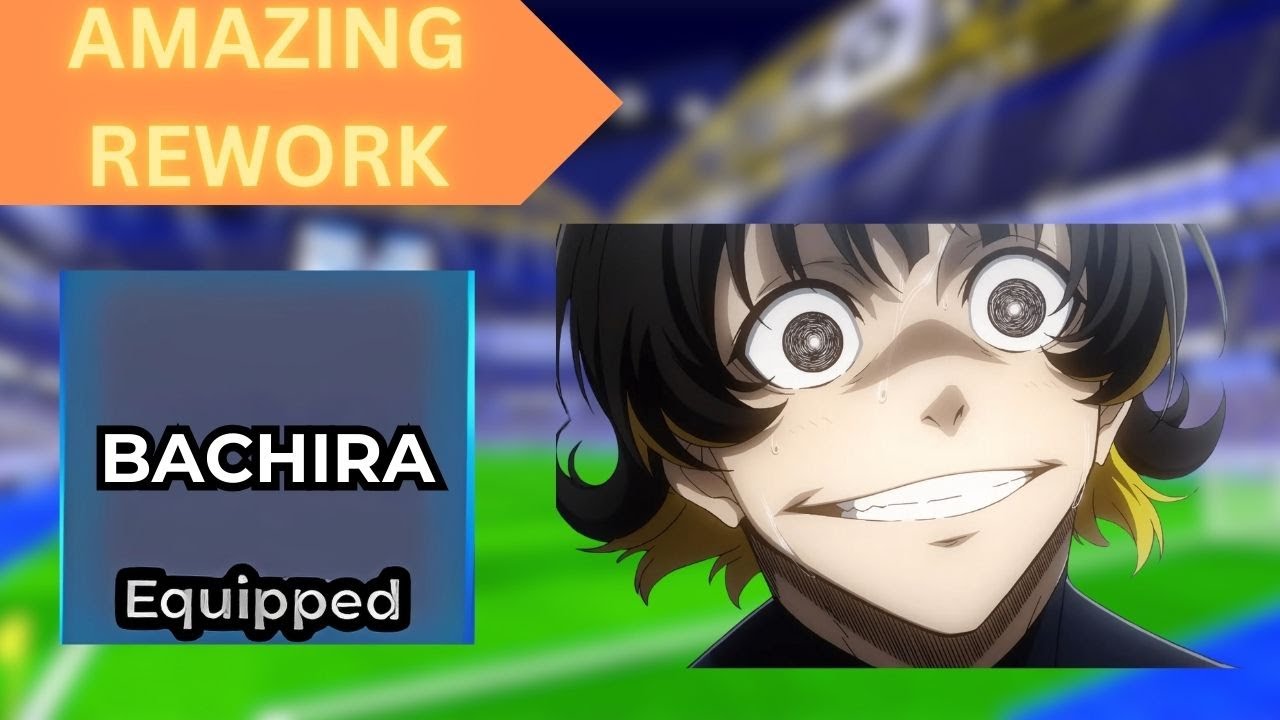 BACHIRA REWORK EXPERIENCE | Blue Lock Rivals GAMEPLAY - YouTube