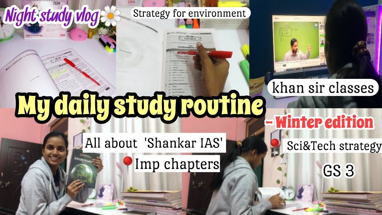 My daily study routine 🌱Sci & Tech strategy ★Shankar IAS *Night study ...