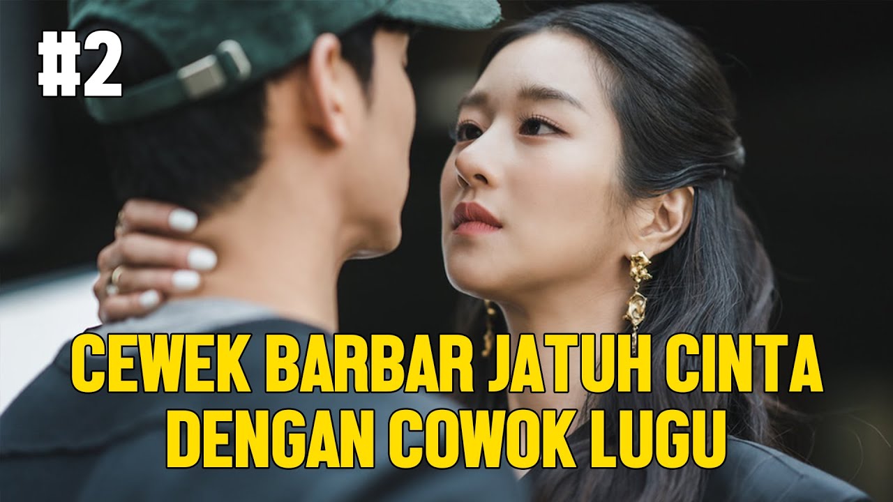 CEWE BARBAR JATUH CINTA DENGAN COWO TAMPAN NAN LUGU #2 - YouTube