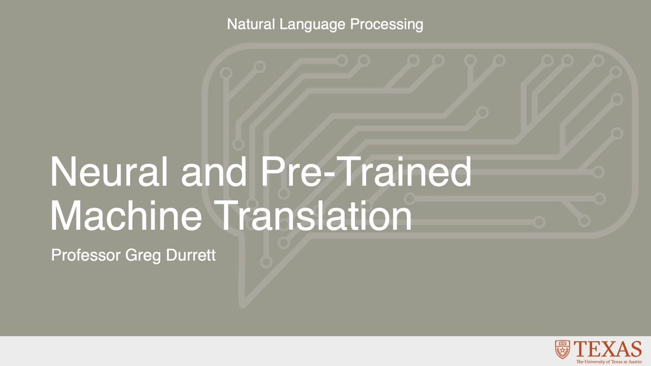 Neural and Pretrained Machine Translation (Natural Language Processing ...
