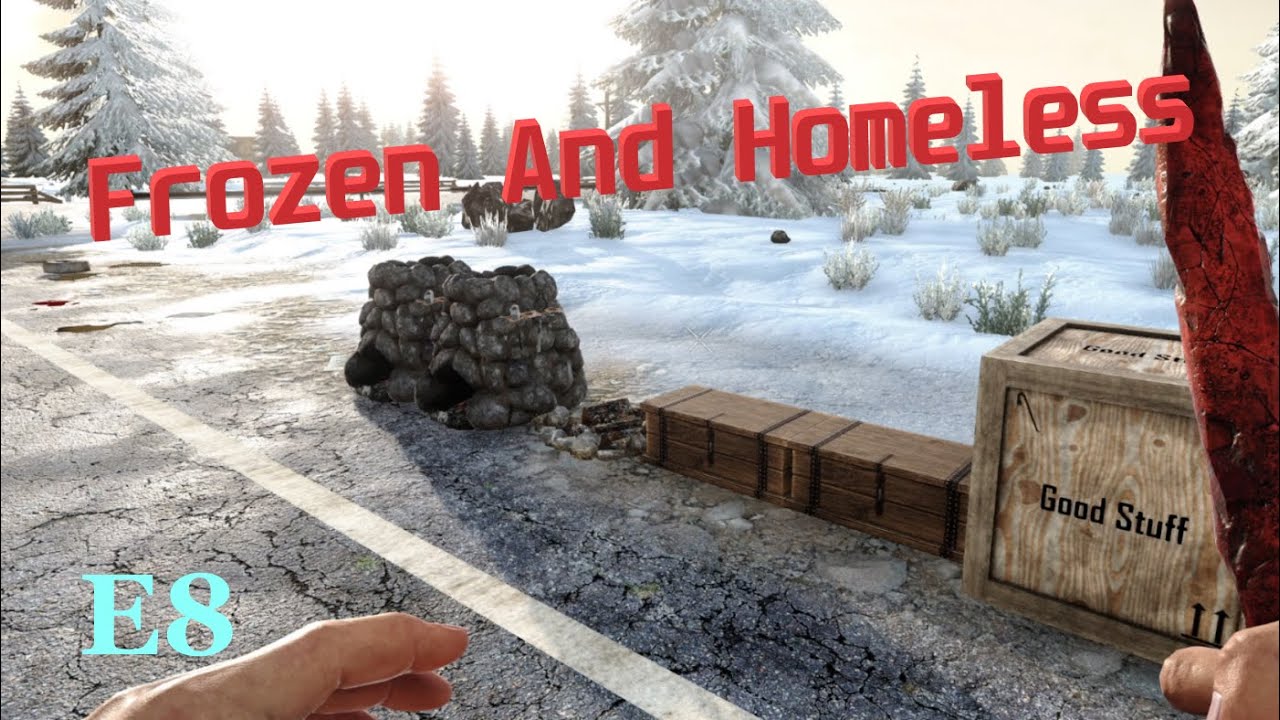 7D2D Frozen And Homeless, Countdown To A21 – E8 – It's Not Coming This ...