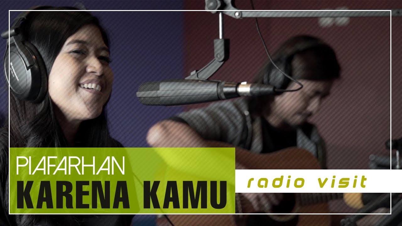 PIAFARHAN - Karena Kamu | Radio Visit - YouTube