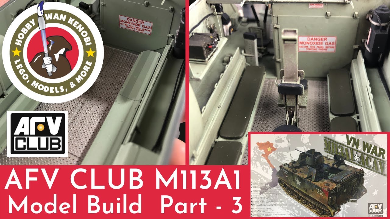 AFV CLUB M113A1 - Part 3, Interior Colors, Adding Details, Oil Wash ...