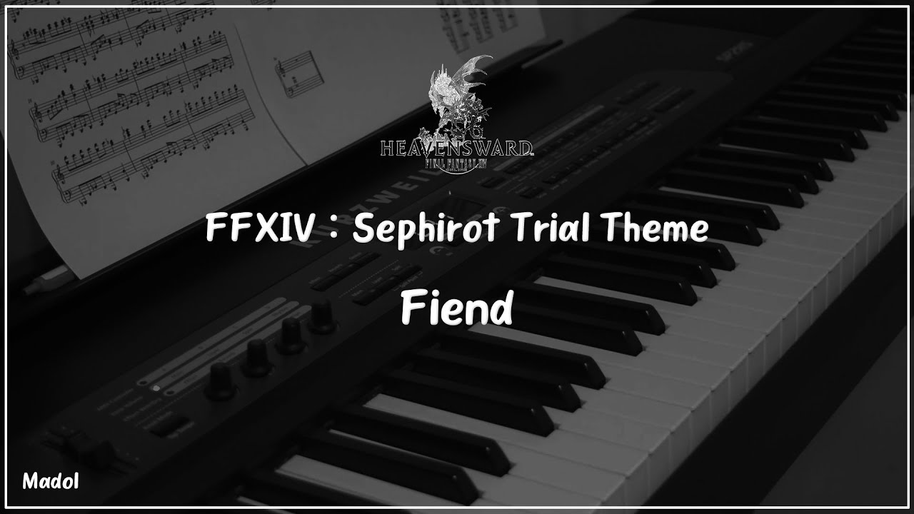 FFXIV 창천의 이슈가르드 OST : Fiend (세피로트 토벌전 테마) [피아노 어레인지]｜(Sephirot Trial ...