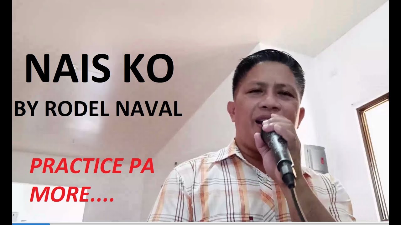 Nais Ko by Rodel Naval - YouTube