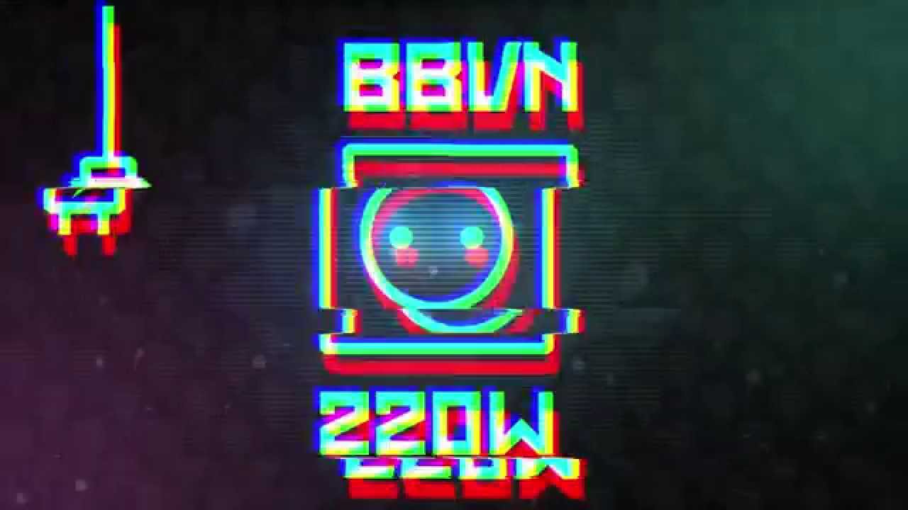 BBVN - 220W [music] - YouTube