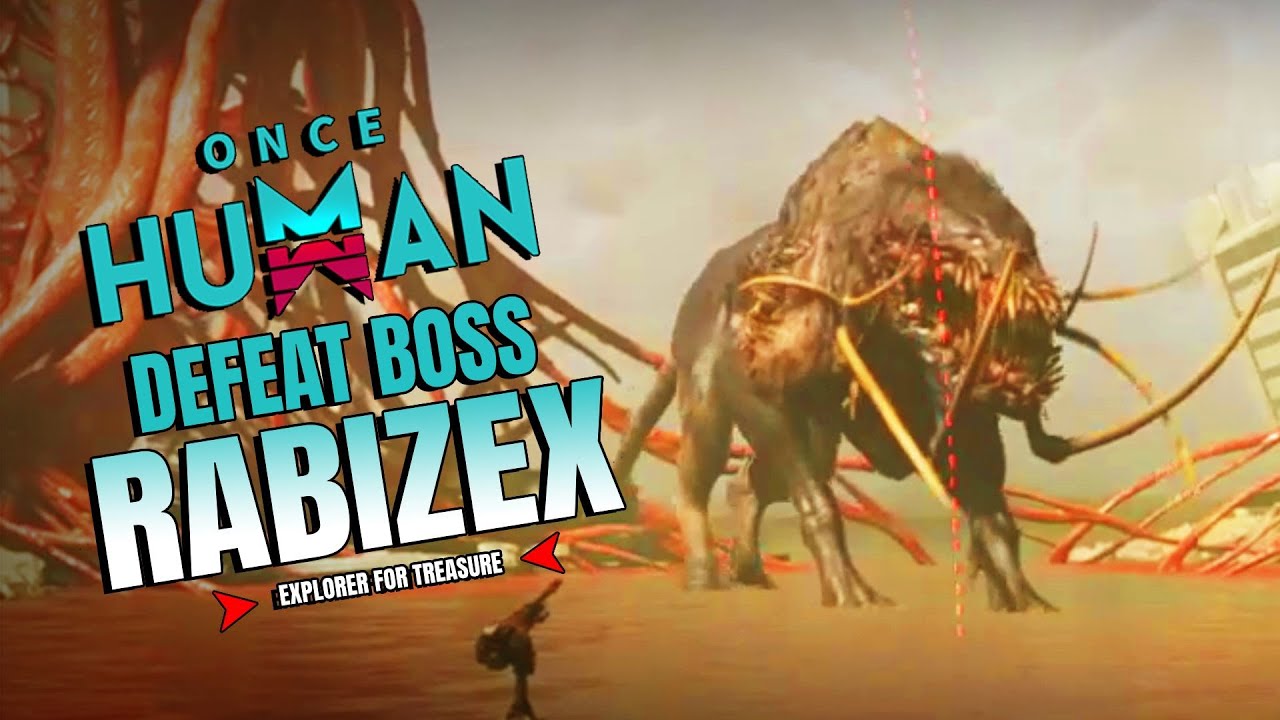 DEFEAT BOSS RABIZEX | ONCE HUMAN ⚡️ ZOMBIE Open World Survival - YouTube