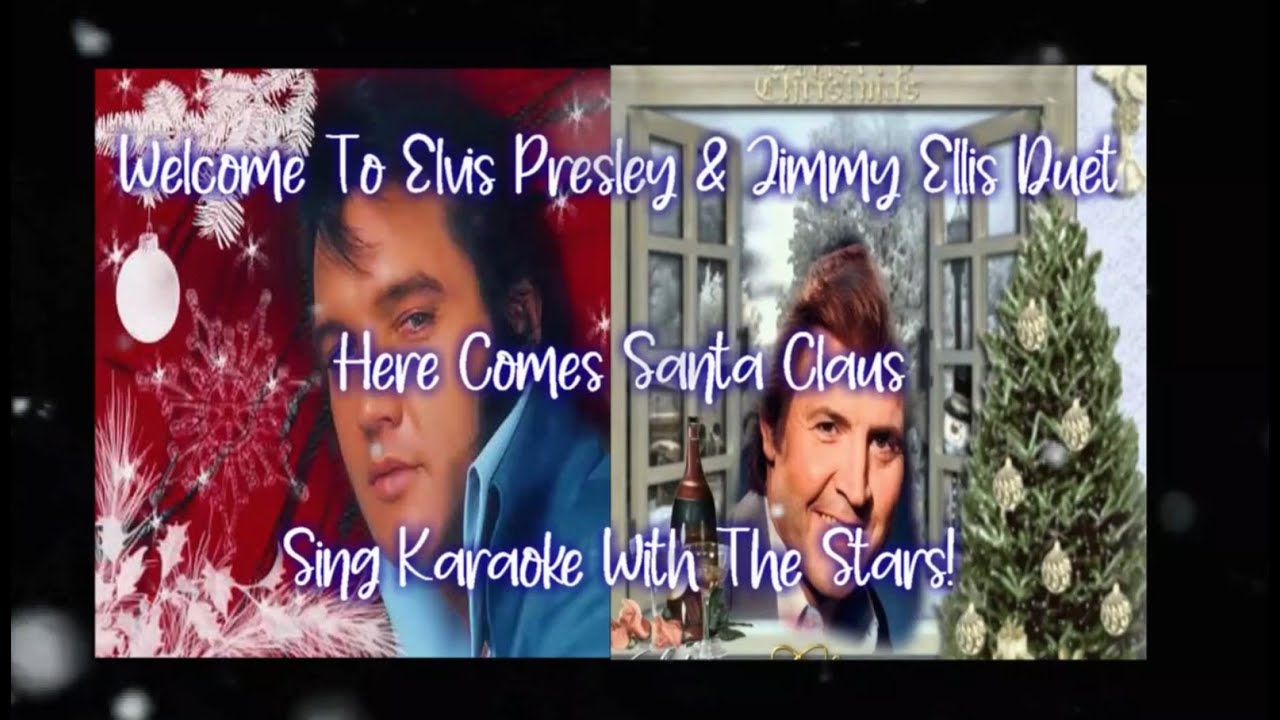 Elvis Presley & Jimmy Ellis Here Comes Santa Claus Duet - YouTube