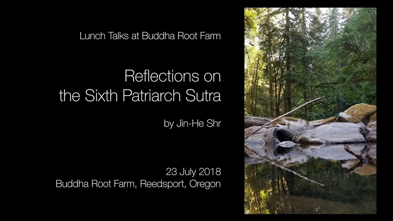 Reflections on the Sixth Patriarch Sutra by Jin-He Shr, a Buddha Root ...