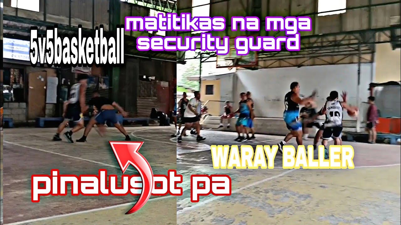 Matitikas na mga security guard Ang nakalaro namin vlg128 #basketball # ...