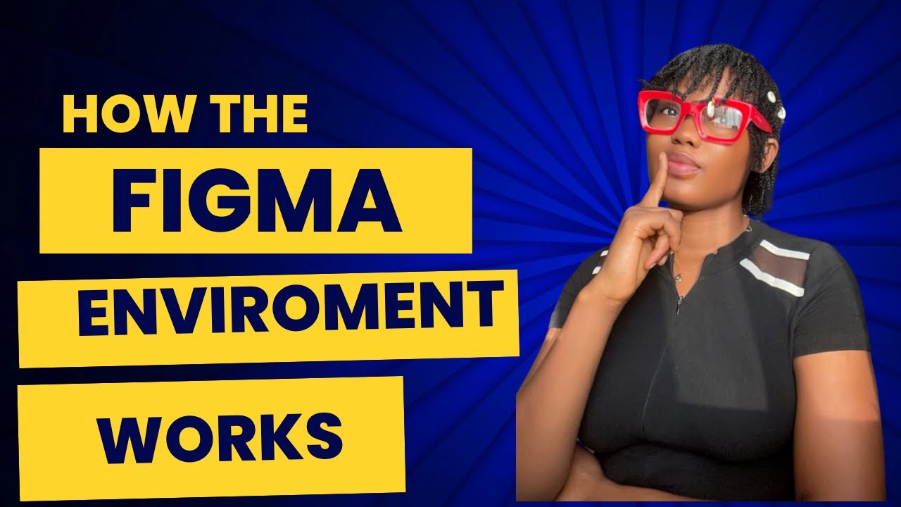 Full details and explanation on Figma Environment - YouTube