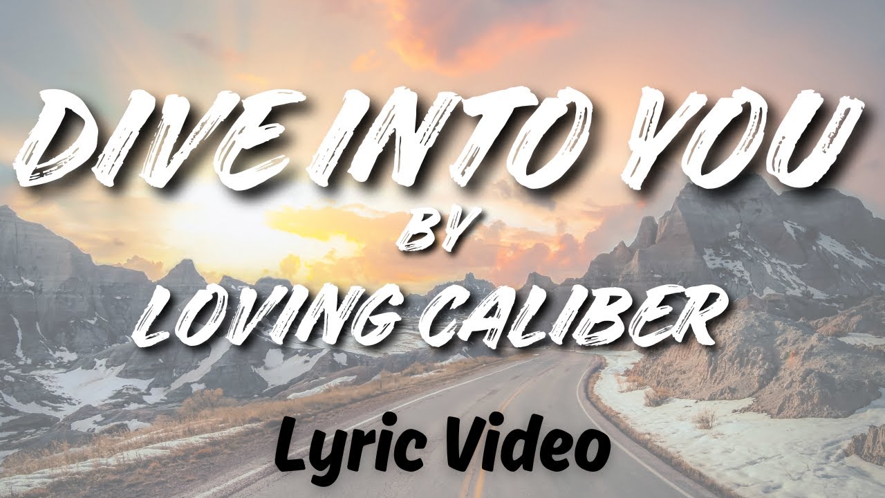 Dive Into You by Loving Caliba | Lyrics Video - YouTube