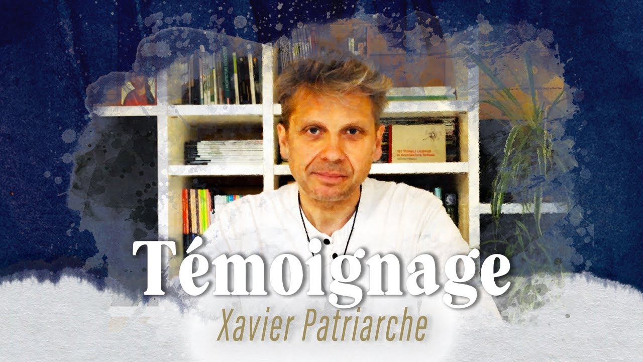 Témoignage - Lundi de Pâques - Xavier Patriarche - YouTube
