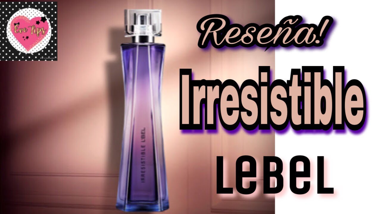 PERFUME IRRESISTIBLE LEBEL RESEÑA/ EVE TIPS - YouTube