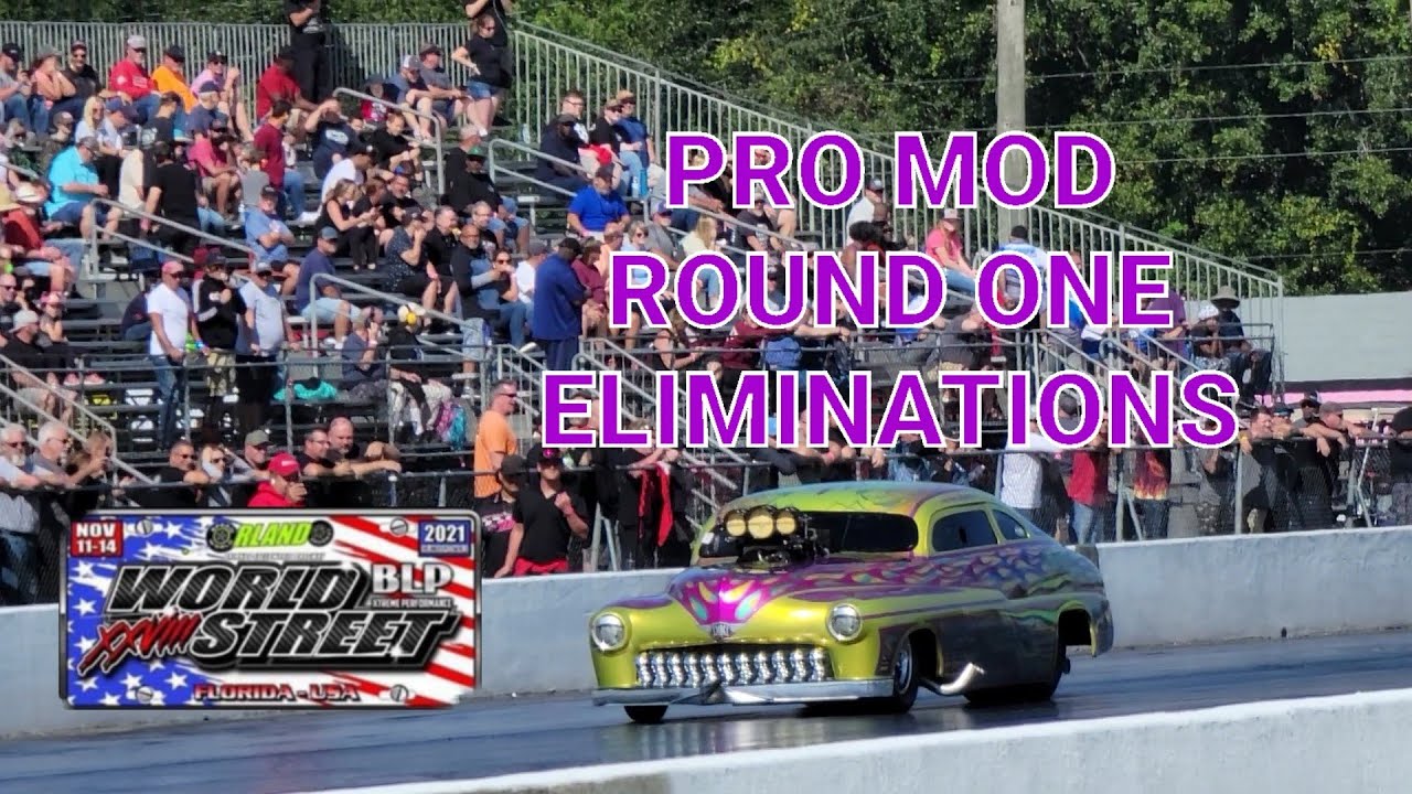 Pro Mod Round 1 Eliminations- 28th World Street Nationals Orlando - YouTube