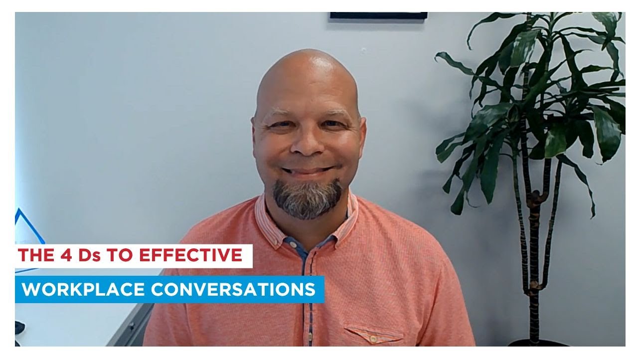 The 4D's to Effective Workplace Communication - YouTube