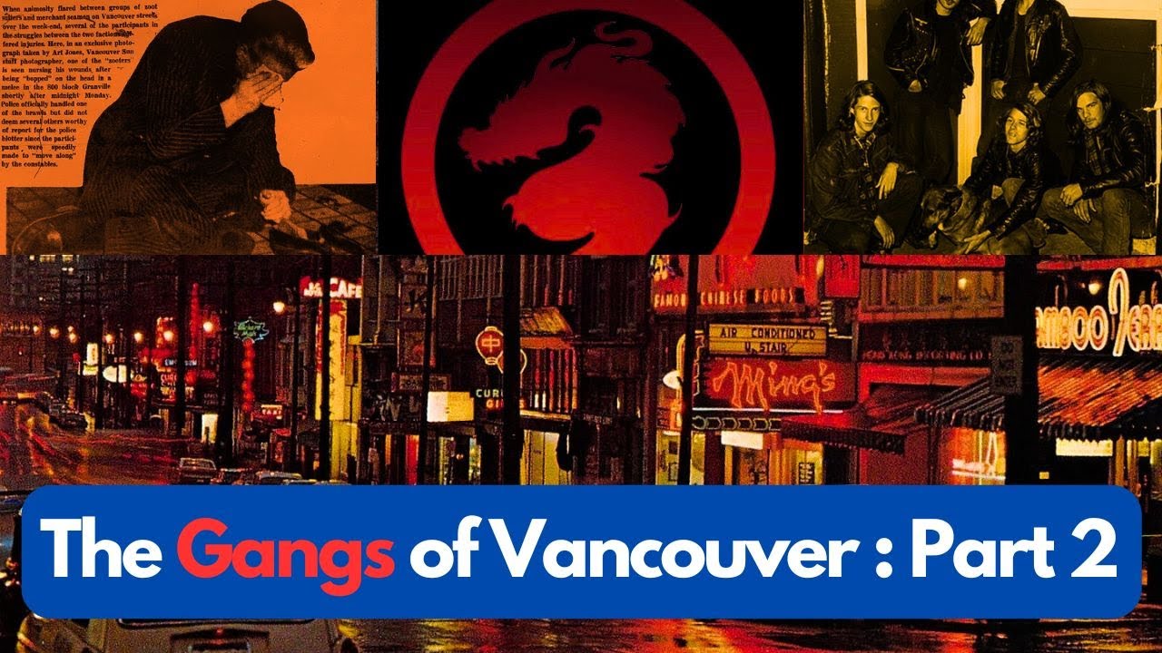 The Gangs of Vancouver, British Columbia, Canada Part 2 - YouTube