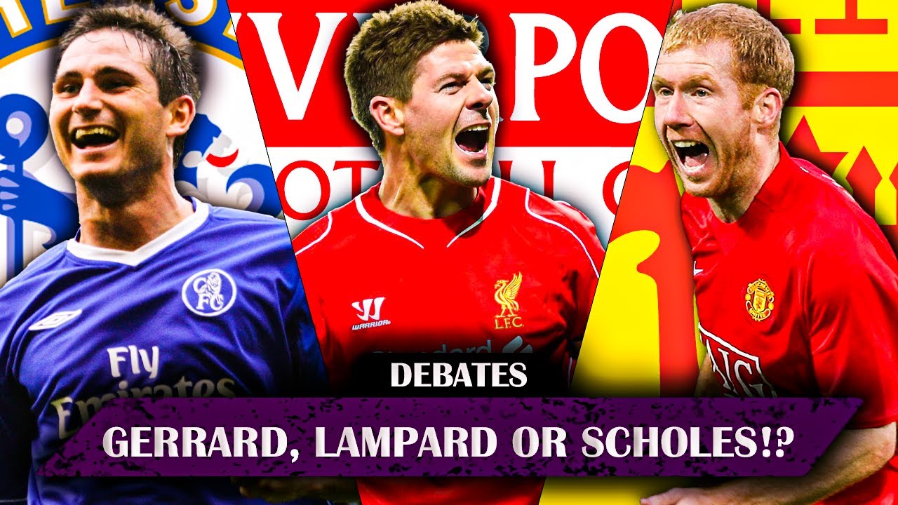 HUGE DEBATE! GERRARD, SCHOLES OR LAMPARD? WHO'S THE BETTER FOOTBALLER ...