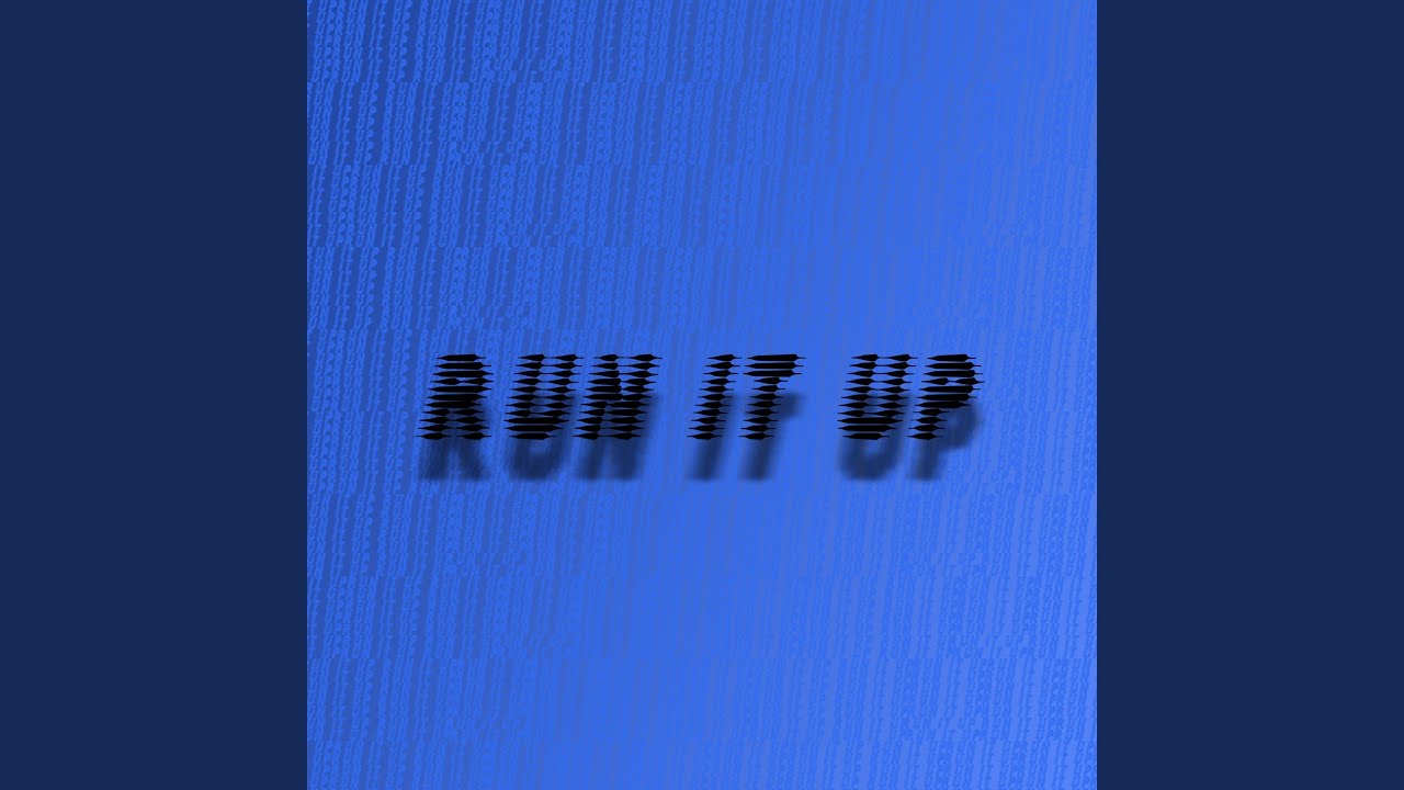 Run It Up - YouTube