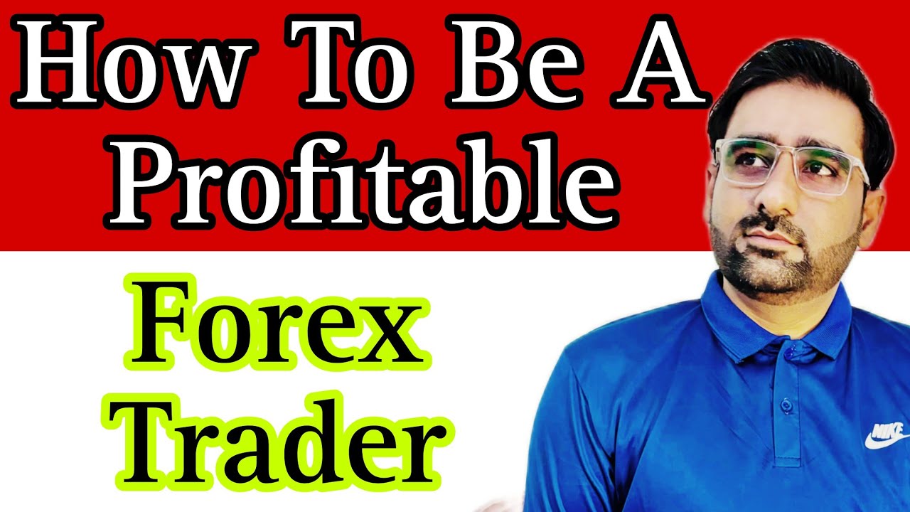 How To Be Profitable in Forex Trading Stocks. Trading and ...