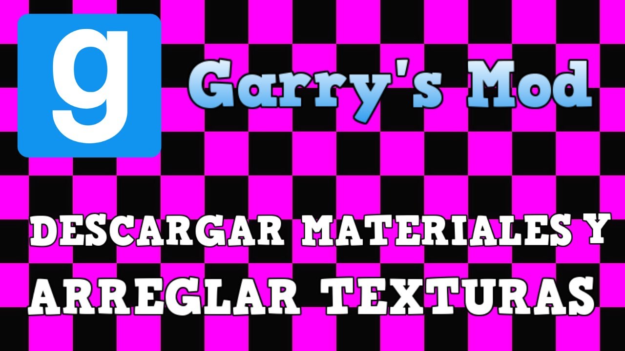 『Como Arreglar las texturas de Garry's Mod Bien Explicado - 2021』 - YouTube