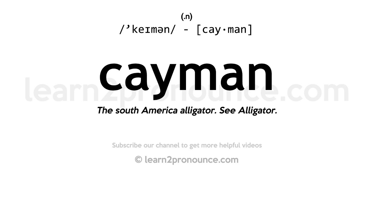 Pronunciation of Cayman | Definition of Cayman - YouTube