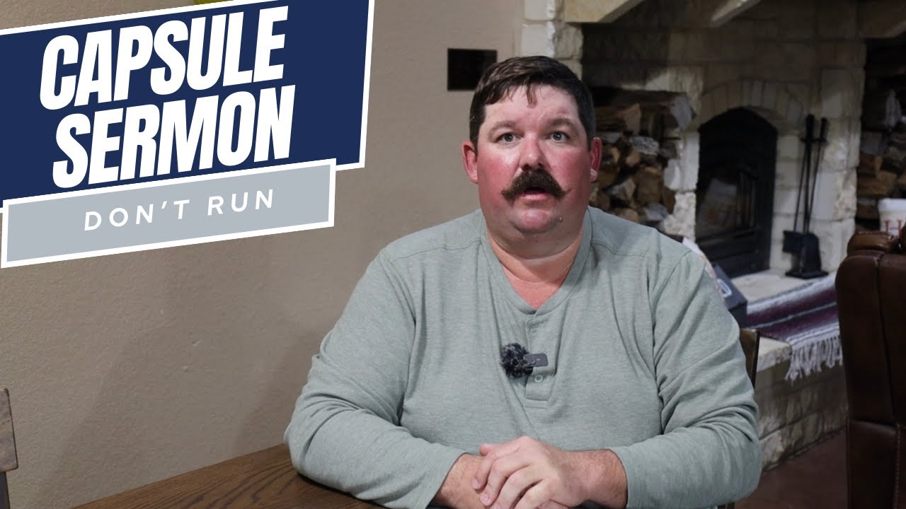Capsule Sermon: Don't Run | Bar 7 Ranch - YouTube