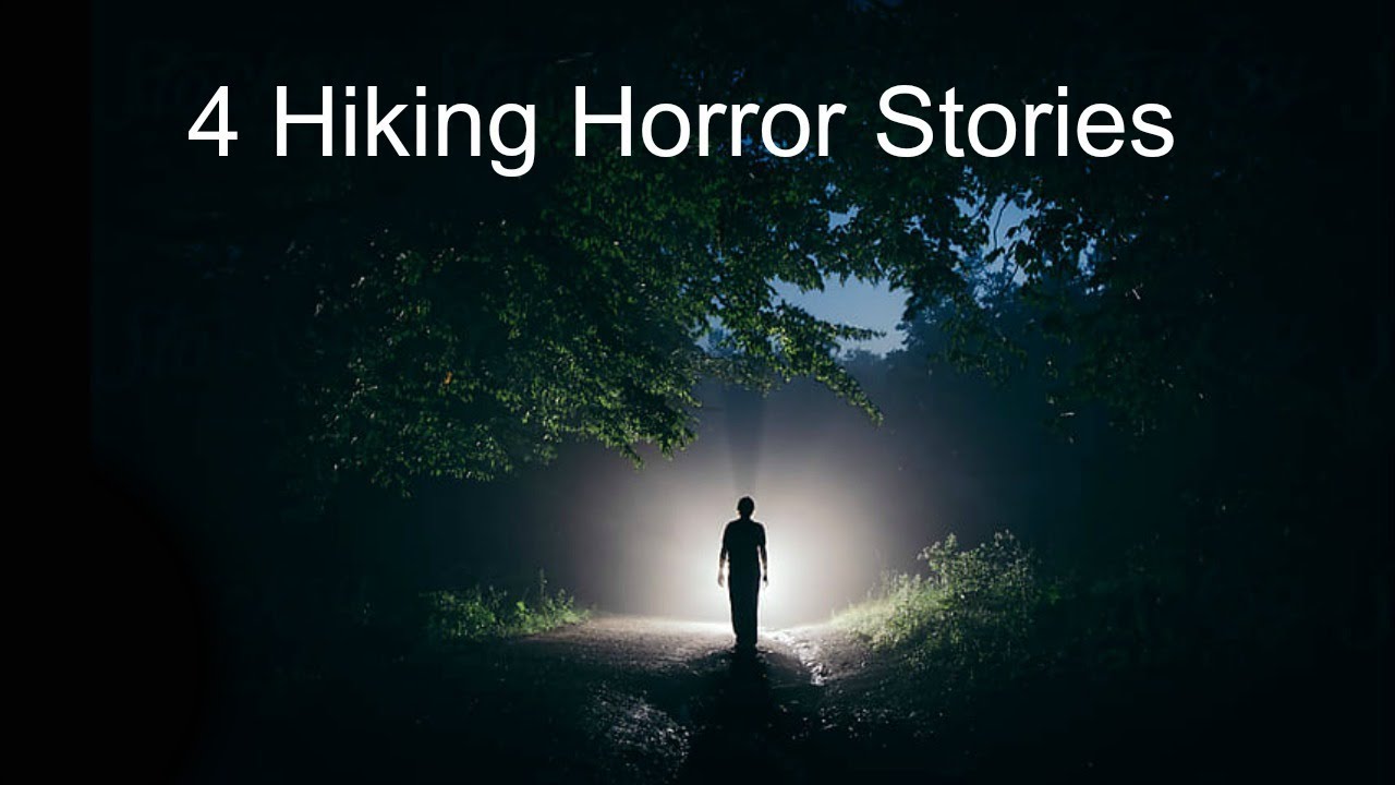 4 True HIKING HORROR stories! | SCARY Hiking encounters | "we went on a ...